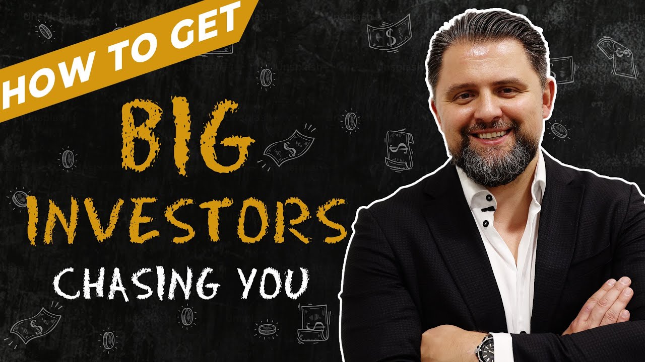 How to Get Big Investors Chasing YOU - YouTube