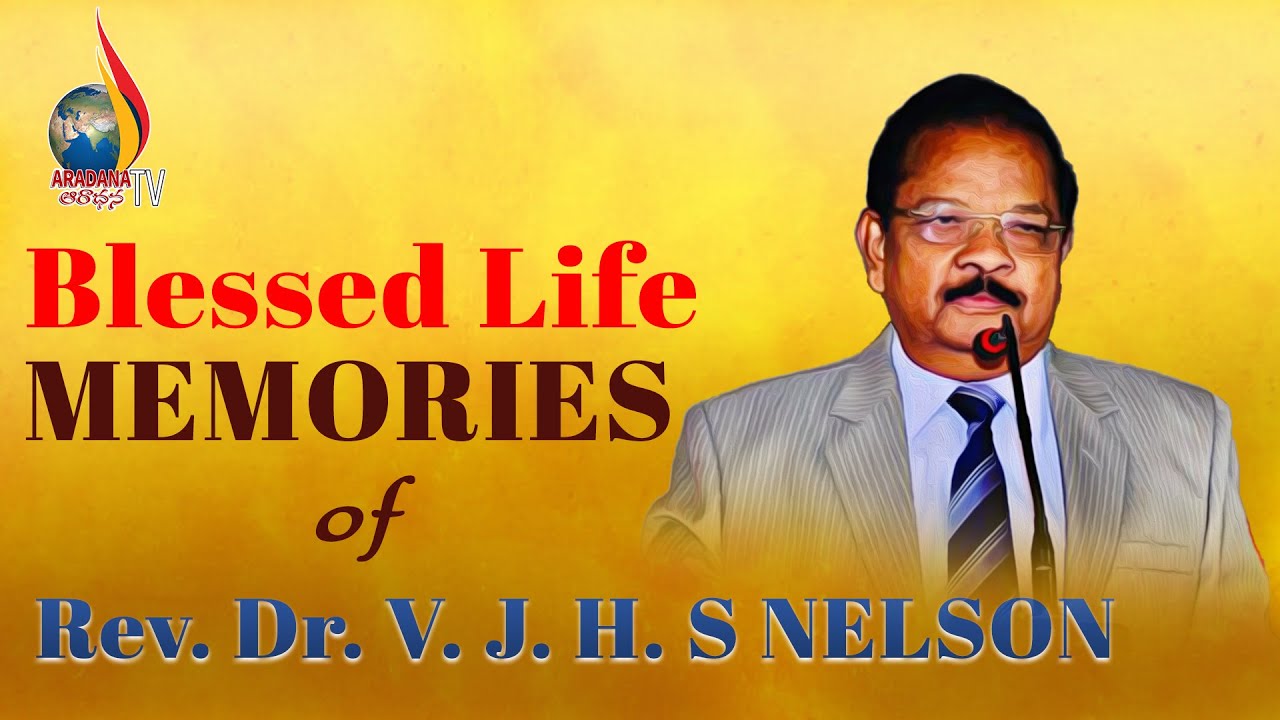 BLESSED LIFE AND MEMORIES OF REV.DR.V.J.H.S.NELSON - YouTube