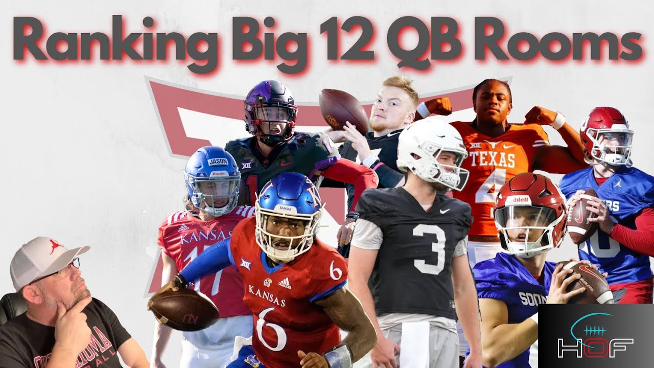 Big 12 College Football Rankings: Who Has the Best Quarterback Room in ...