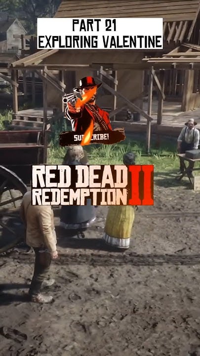 Part 21 | Exploring Valentine Town RDR2 Chapter 2 🏙️🐴 #rdr2 #arthurmorgan #reddeadredemption ...