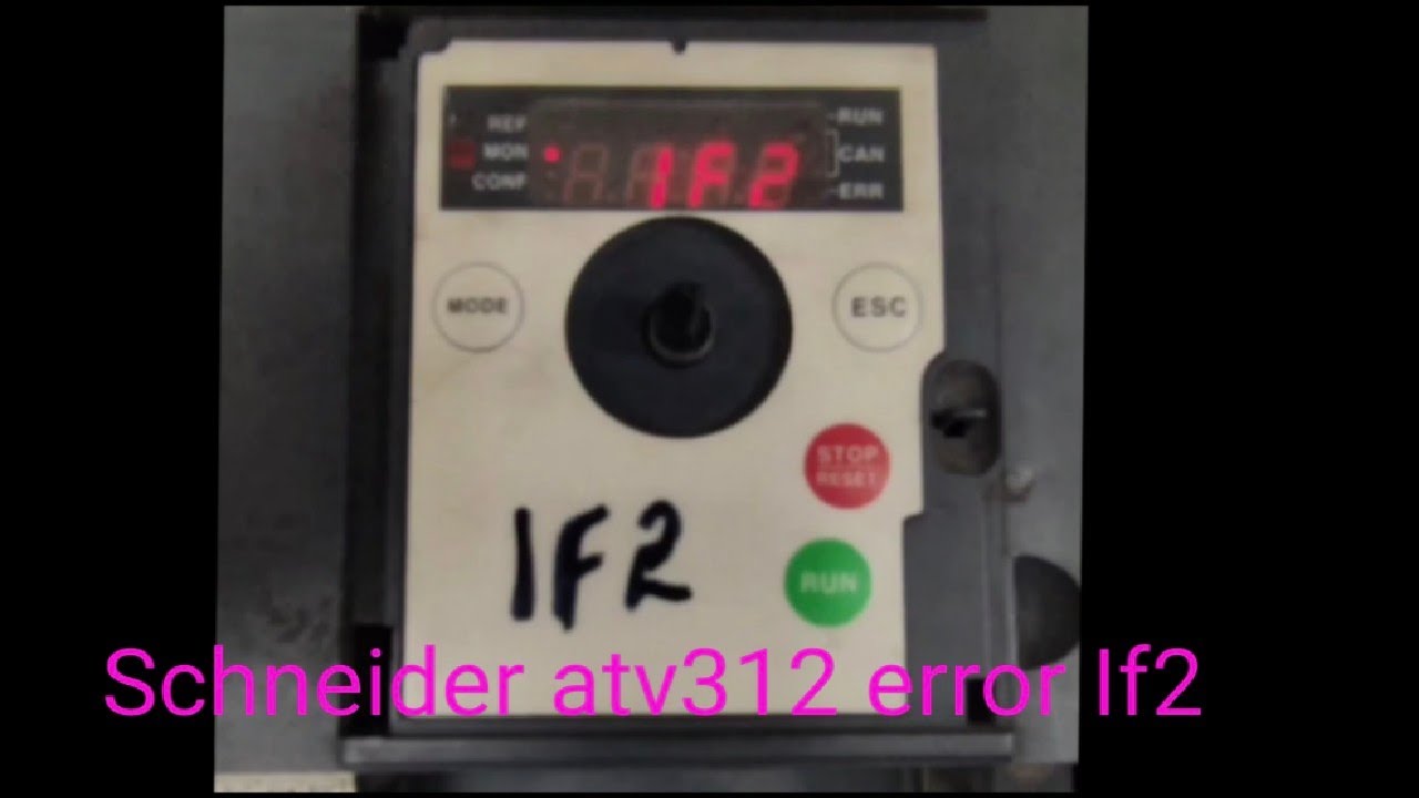 SCHNEIDER INVERTER ATV312 ERROR IF2||how to remove error if2 in ...