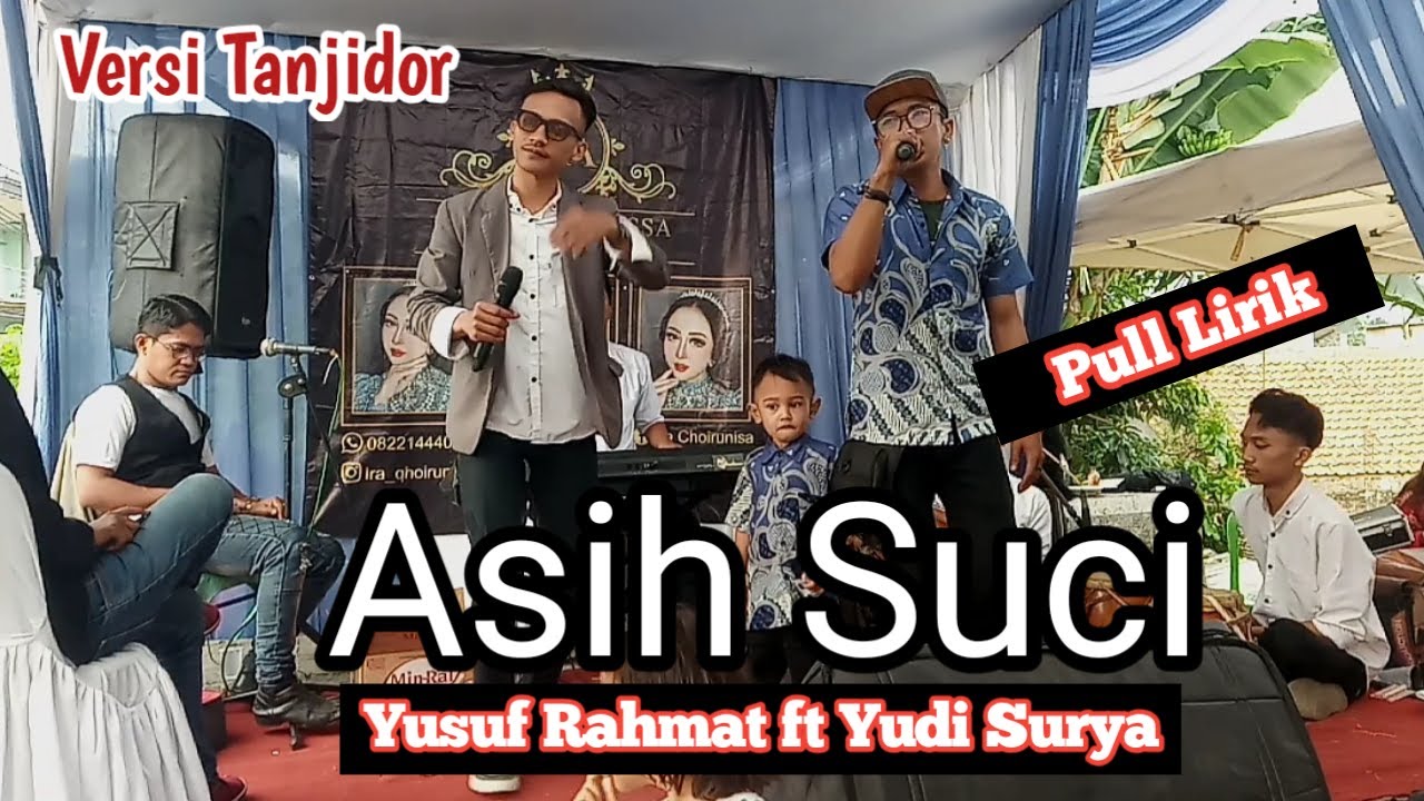 ASIH SUCI ( Pull LIRIK ) Cover Live 2Y ( Yusuf Rahmat ft Yudi Surya ...