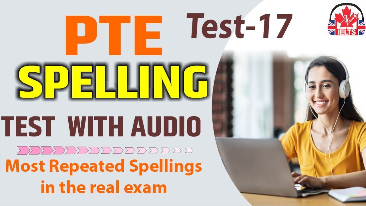 PTE Spellings Practice TEST Most Repeated Spellings YouTube pte-spellings-practice-test-most-repeated-spellings-youtube