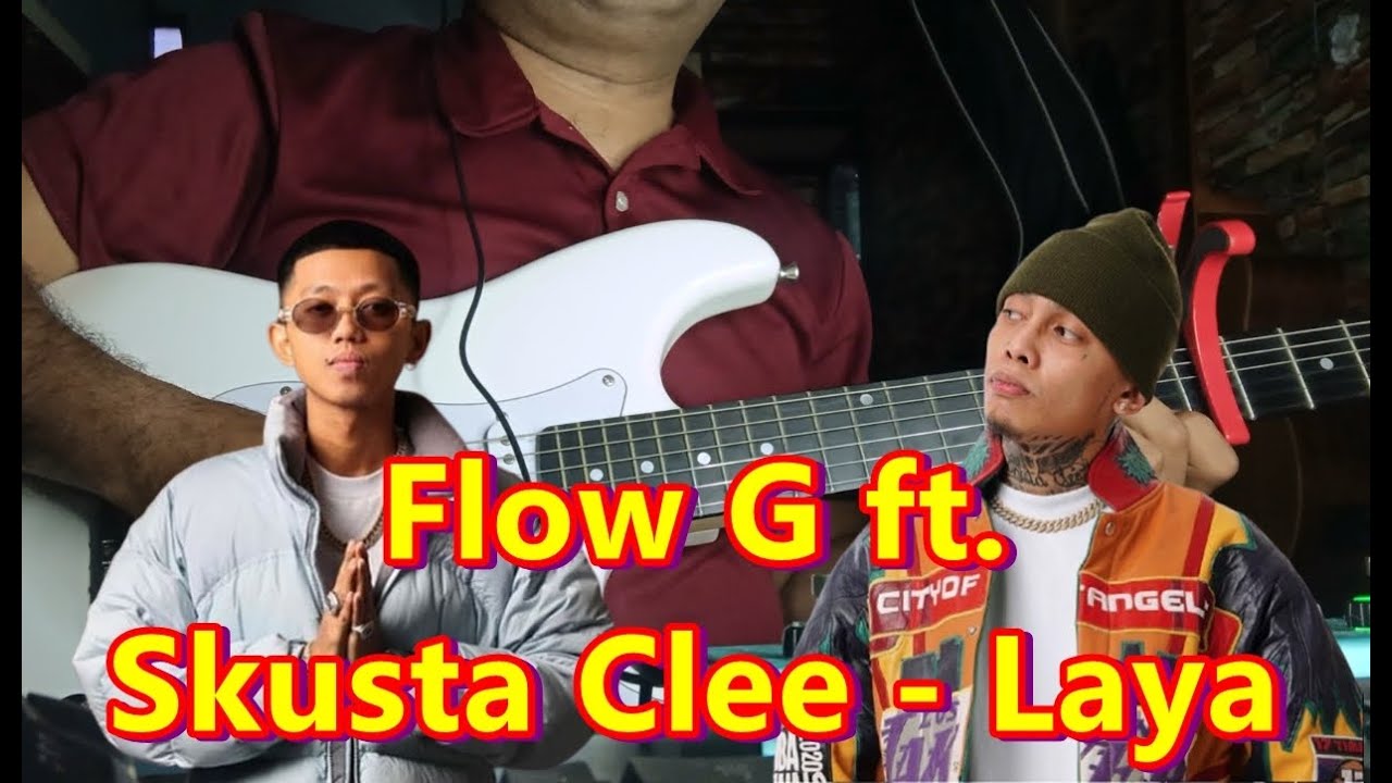 Flow G ft. Skusta Clee - Laya (Guitar Cover With Chords & Lyrics) - YouTube