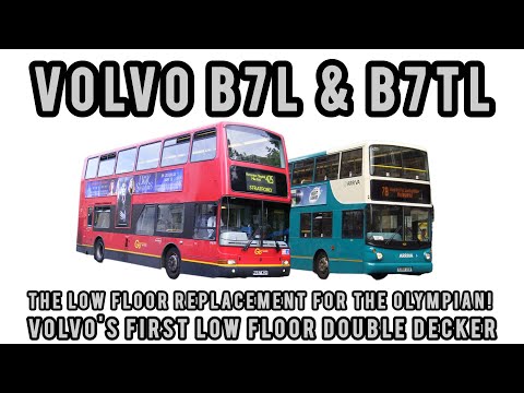The Volvo B7L & B7TL: The Low Floor Replacement For The Olympian