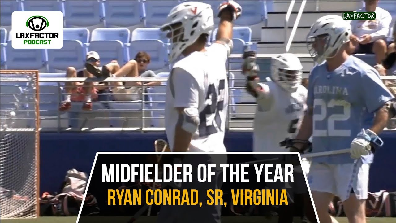 LaxFactor Podcast Midfielder Of The Year: Ryan Conrad of Virginia - YouTube