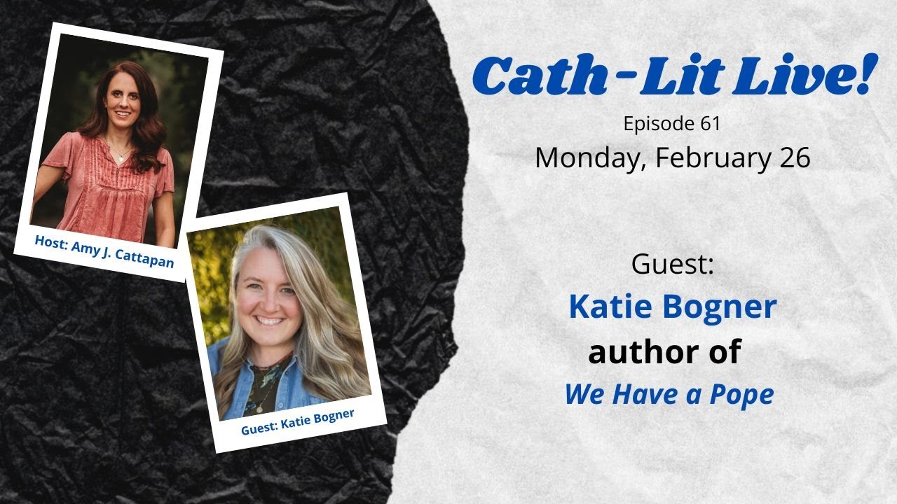Cath-Lit Live! Episode 61 - Guest Katie Bogner discusses her new book ...