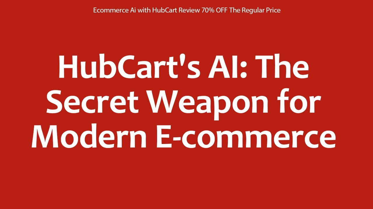 Ecommerce Ai with HubCart Review 70% OFF The Regular Price - YouTube