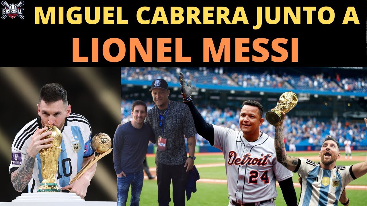 🔥MIGUEL CABRERA JUNTO A LIONEL MESSI🔥EN VIVO - YouTube