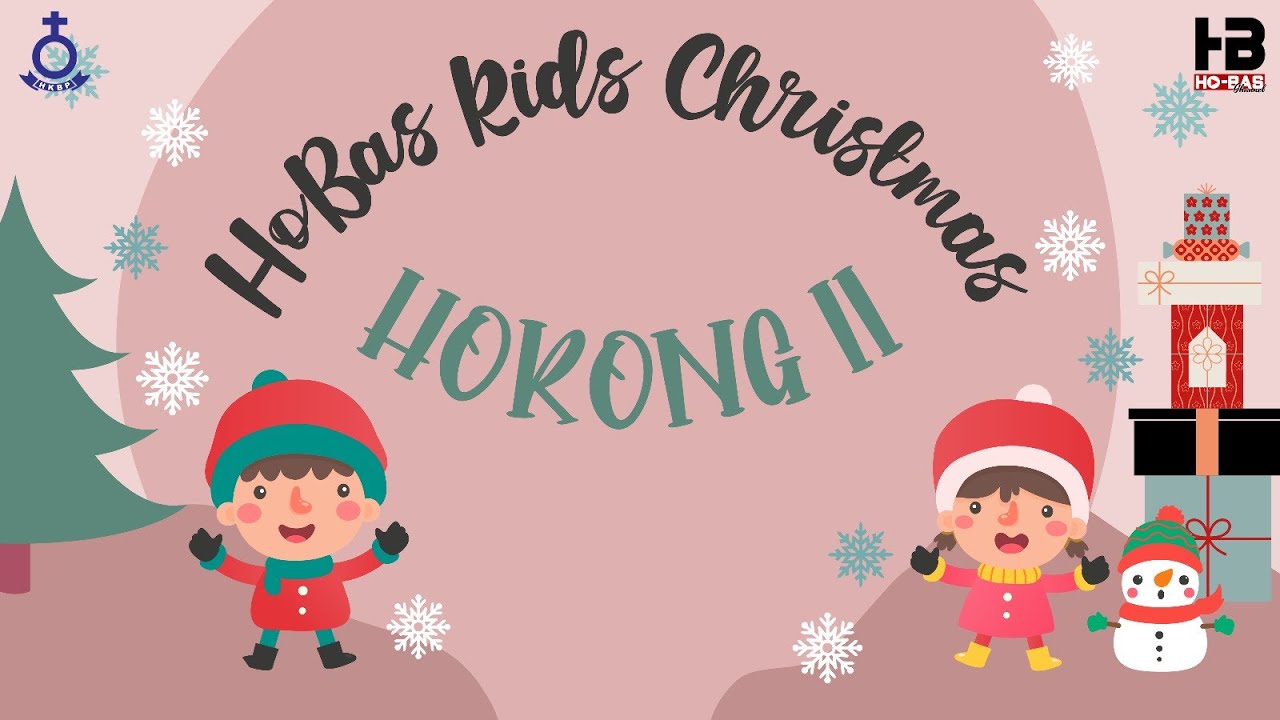 HORONG 2 - HKBP (Persiapan) PERSADA CIKARANG || PERLOMBAAN HOBAS KIDS ...
