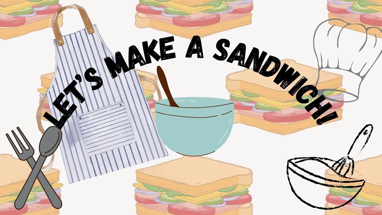 Let's Make a Sandwich! Cooking with kids! Sequencing and Following ...