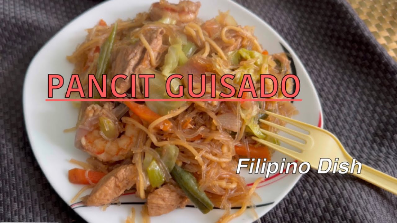 Pancit Guisado / Pambansang Ulam nang Mga Pinoy or Pinay - YouTube