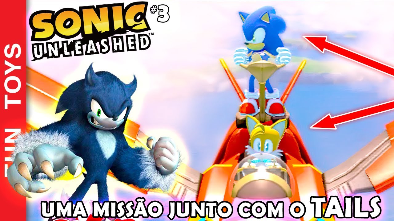 SONIC UNLEASHED #3 🔵 Jogamos uma fase JUNTO com o TAILS e fomos para ...