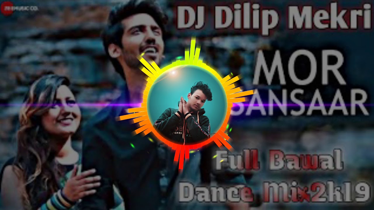 MOR SANSAR MA CG.BAWAL SONG DJ Dilip mekri and KARAN KUMAR VISHWAKARMA ...