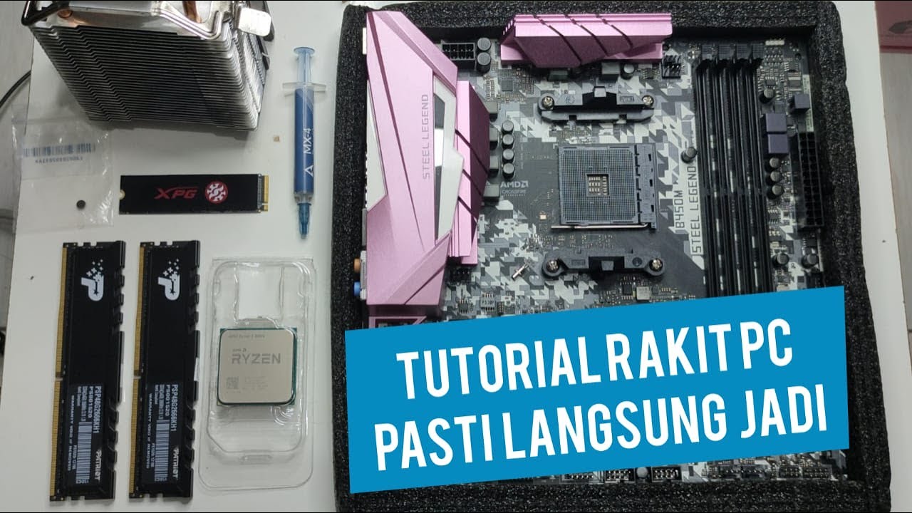 Tutorial Rakit PC - PASTI LANGSUNG BISA RAKIT PC - YouTube