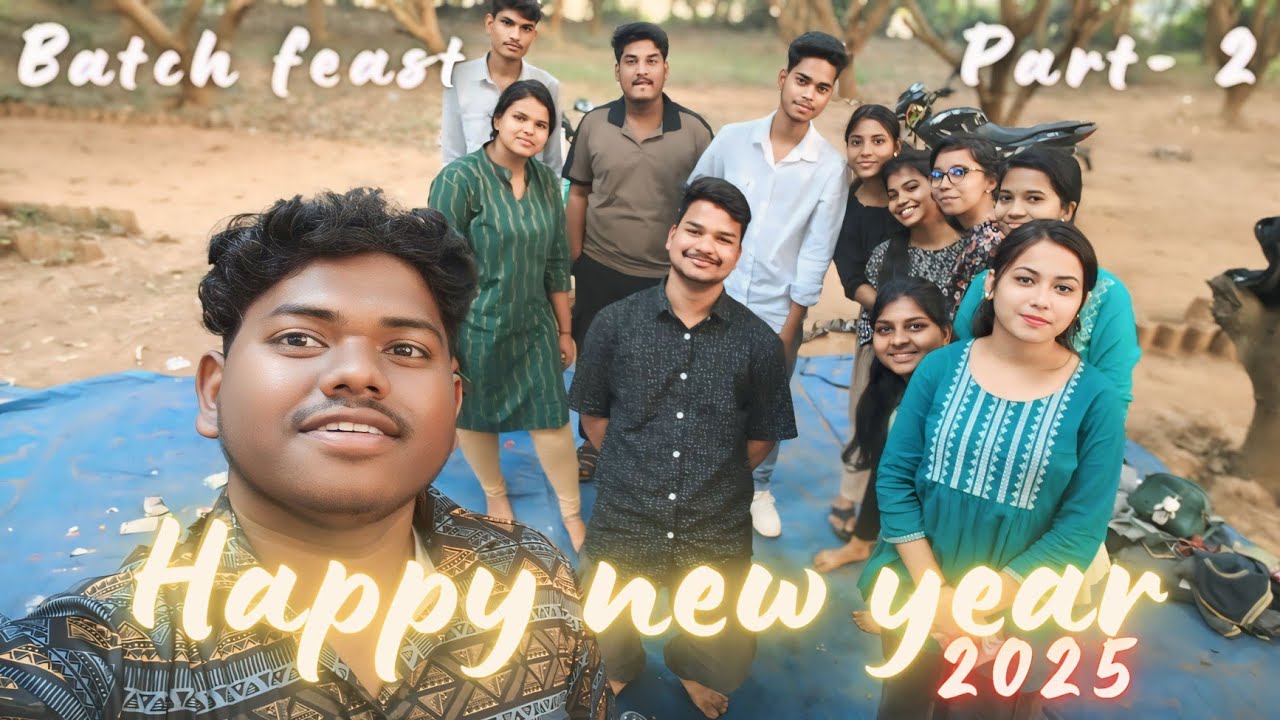 Batch Feast//Happy New Year//PART -2 //#2025 #batchmates - YouTube