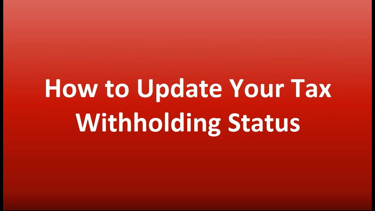 How to Update Your Tax Withholding Status - YouTube
