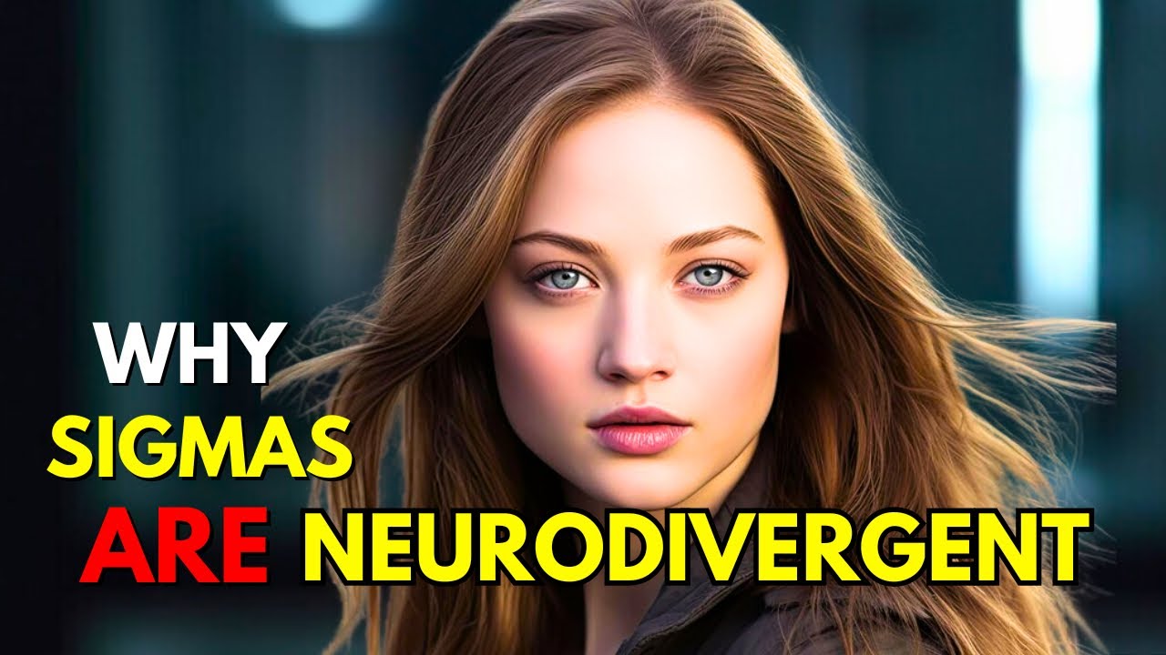 10 Reasons Why a Sigma FEMALE is Neurodivergent - YouTube