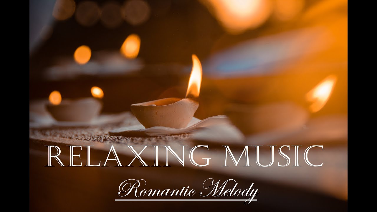 Relaxing Music - Romantic Melody - Love Sounds - Calm Melody - Full ...