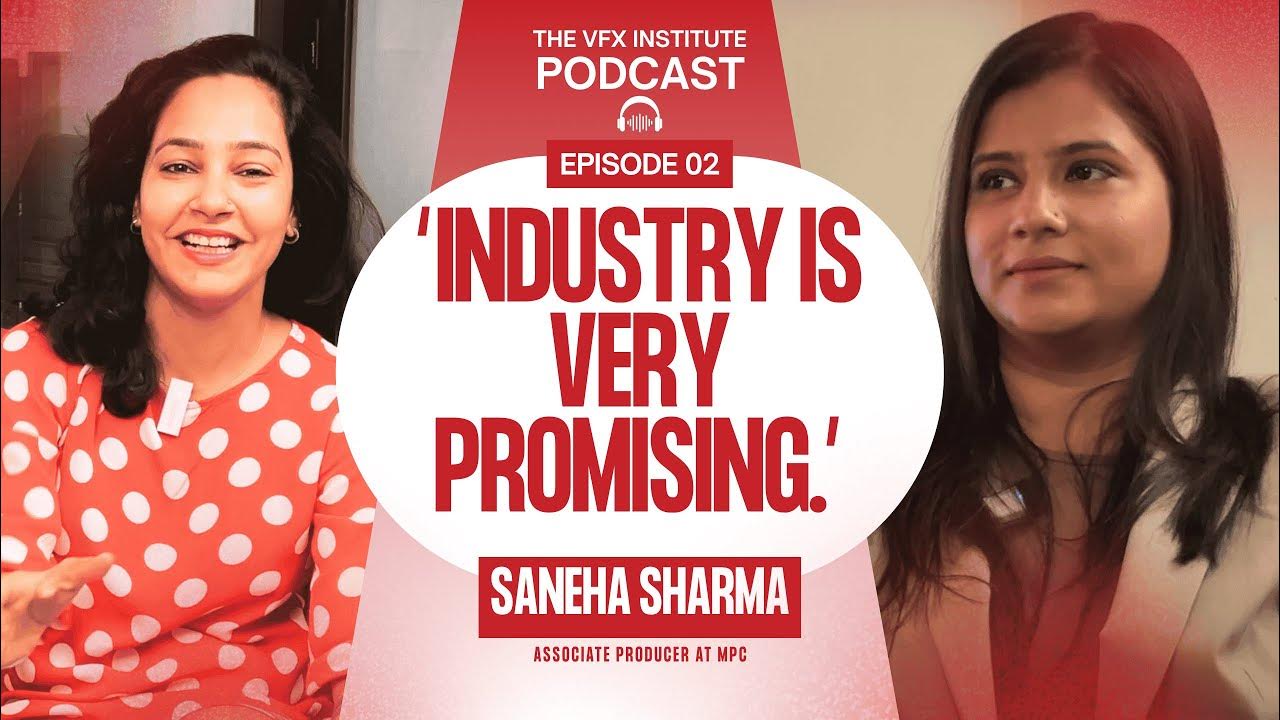 The VFX Podcast Episode 2 | Women's Day Special | Ft. Saneha Sharma MPC ...