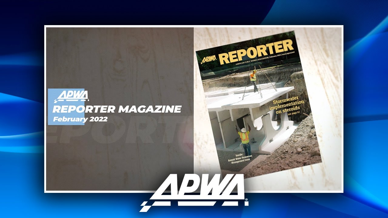 February 2022 APWA Reporter – Online Now! - YouTube