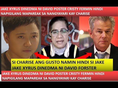 JAKE XYRUS DINEDMA NI DAVID FOSTER CRISTY FERMIN HINDI NAPIGILANG ...