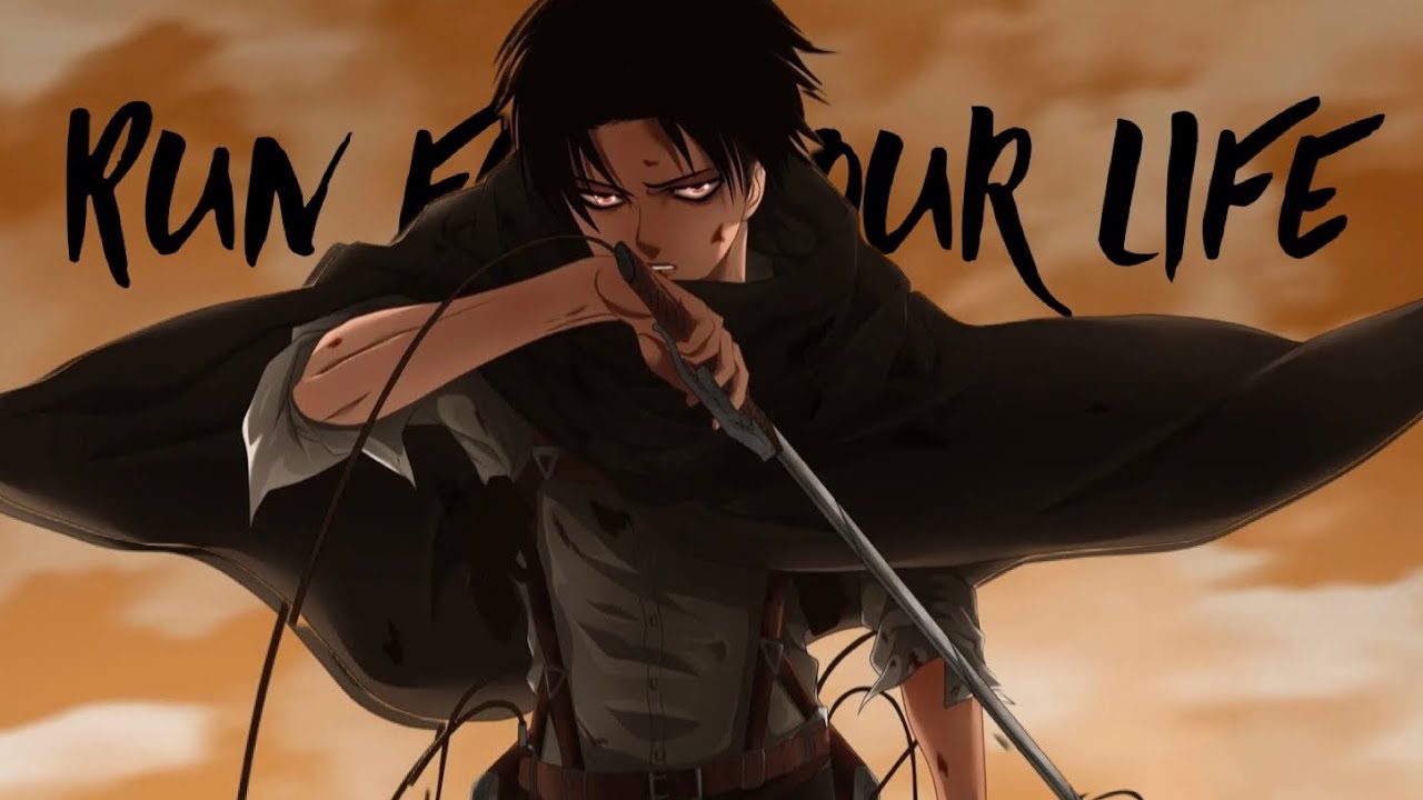 Attack on Titan Levi Ackerman [AMV] - Run For Your Life - YouTube