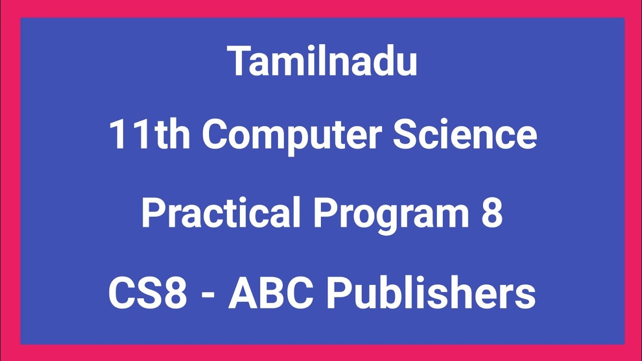 11th Computer Science Practical Program 8 Abc Publishers Cmway Youtube
