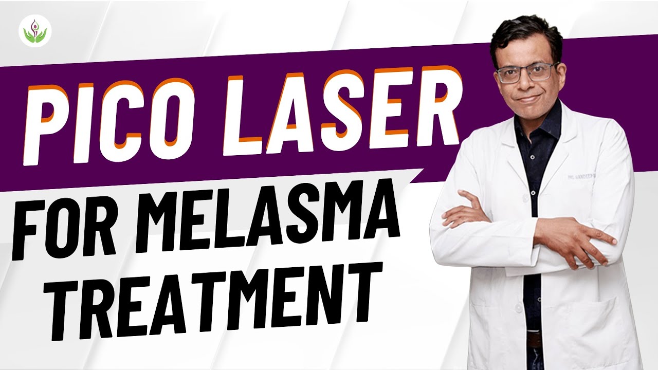 Get Radiant Skin with Pico Laser Melasma Treatment by Dr. Sandeep ...
