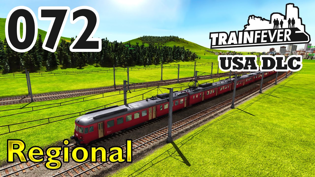 TRAIN FEVER #072 - Regional Let's Play Train Fever USA DLC - YouTube