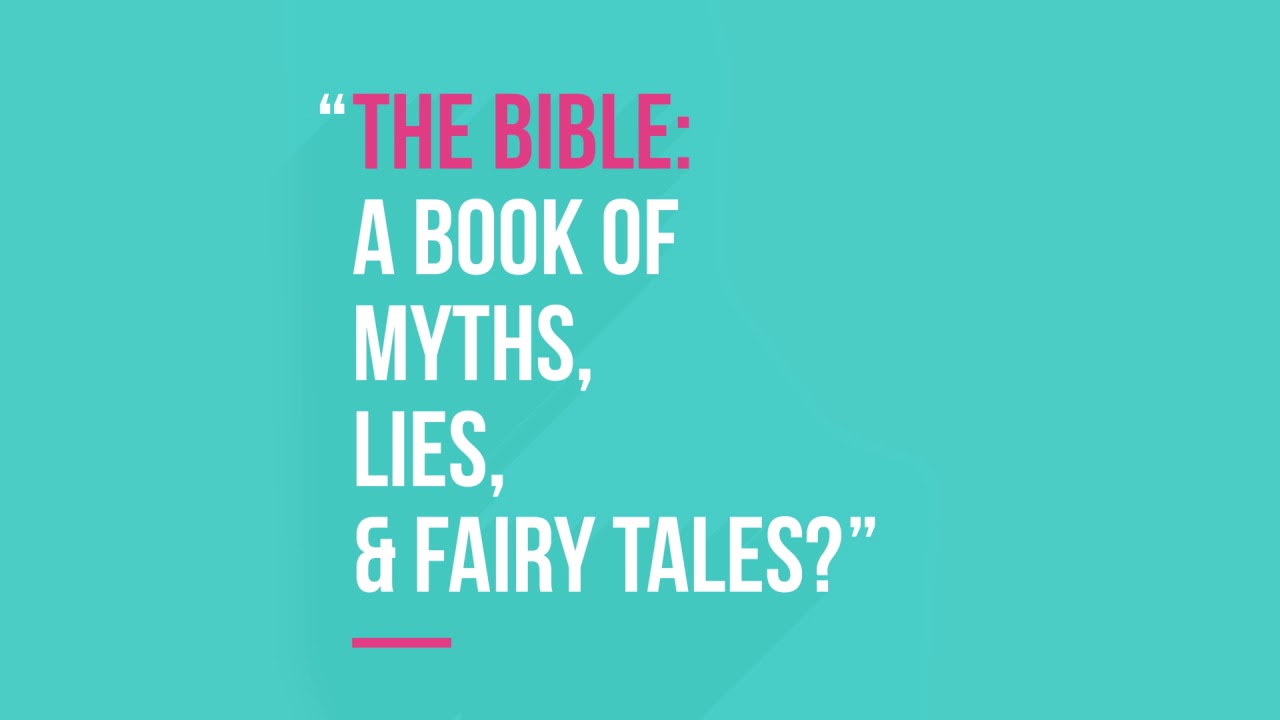 The Bible: a book of myths, lies & fairy tales? | Food for Thought ...