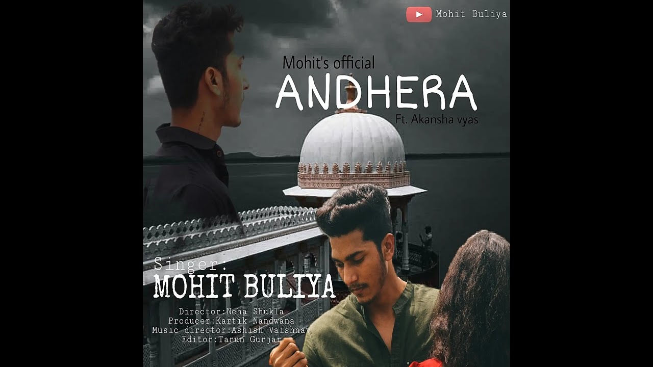 Andhera(official song) Teaser/ Mohit Buliya / Ft. Akansha vyas - YouTube