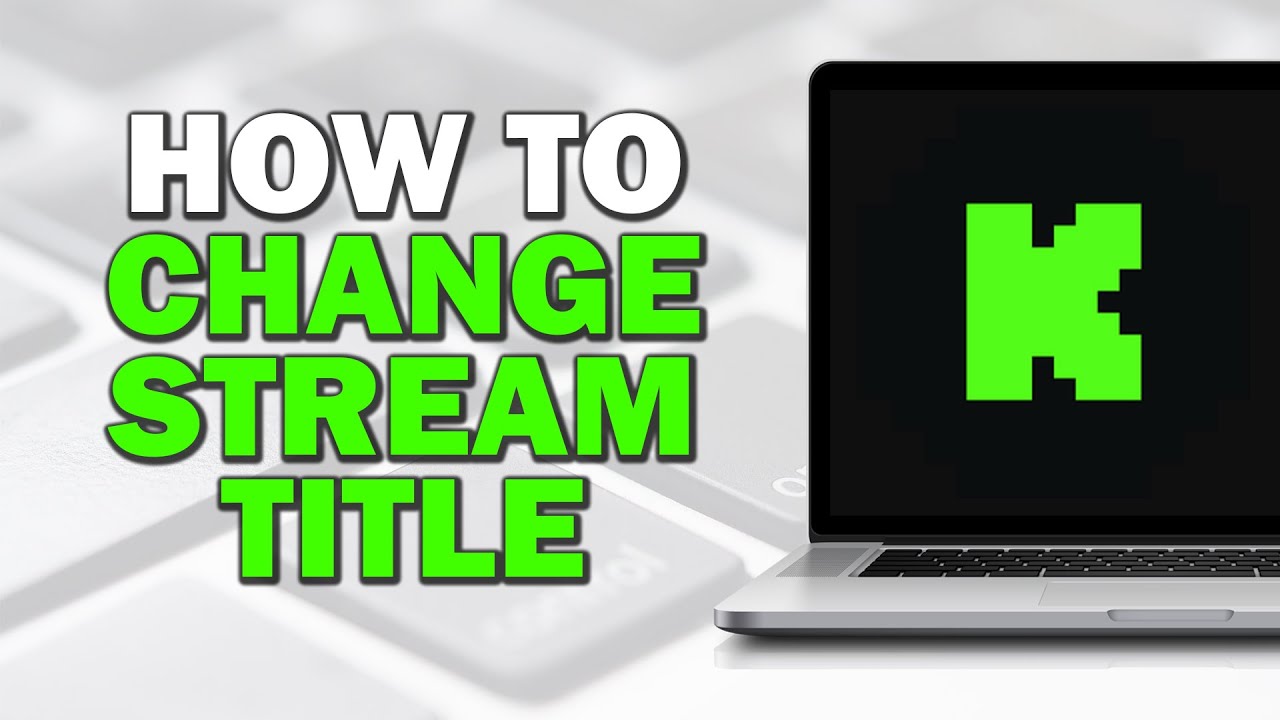 How To Change Stream Title On Kick.com (Quick Tutorial) - YouTube