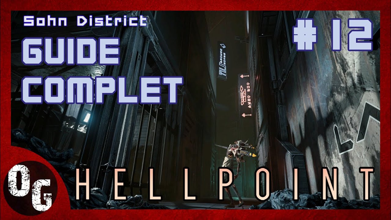 [FR] Guide Complet / Walkthrough Hellpoint 🤖 Partie 12 : Sohn District ...