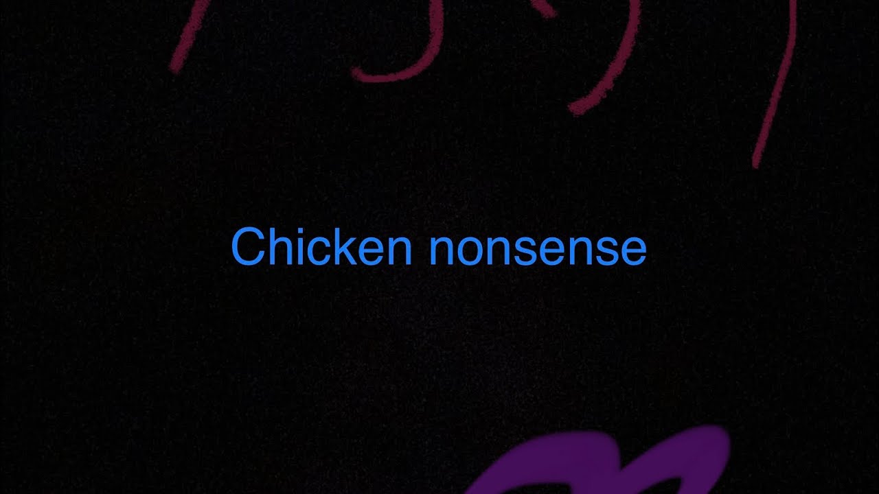 Chicken Videos Daily, Originally Made on Samsung S7. Really bad. Cringe ...