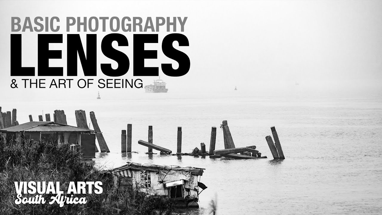 Basic Photography | Lenses and the Art of Seeing - YouTube