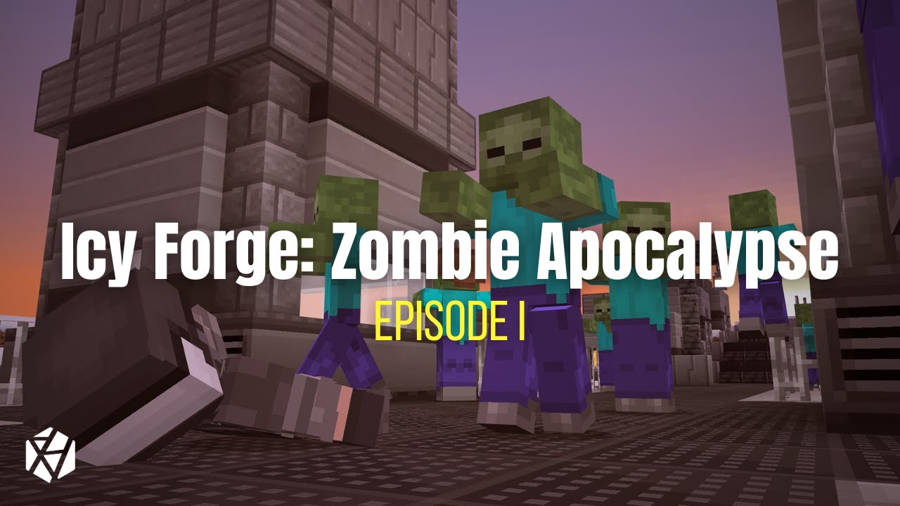 Icy Forge: Zombie Apocalypse - EP I - YouTube