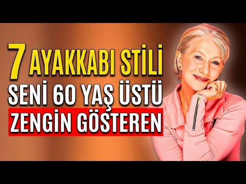 60+ Yaşta Sizi ZENGİN Gösteren 7 Ayakkabı