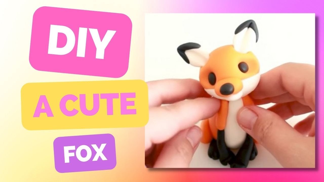 DIY a cute FOX - Clay Tutorial - QUICK AND EASY CRAFT IDEAS - YouTube