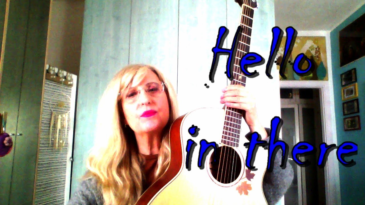 HELLO IN THERE (John Prine cover) - Giulietta Juliet Valenti - YouTube