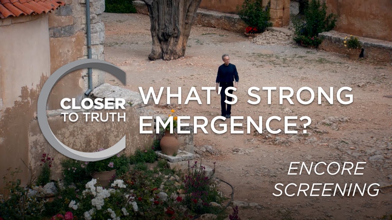 What's Strong Emergence? | ENCORE Episode 1905 | Closer To Truth - YouTube