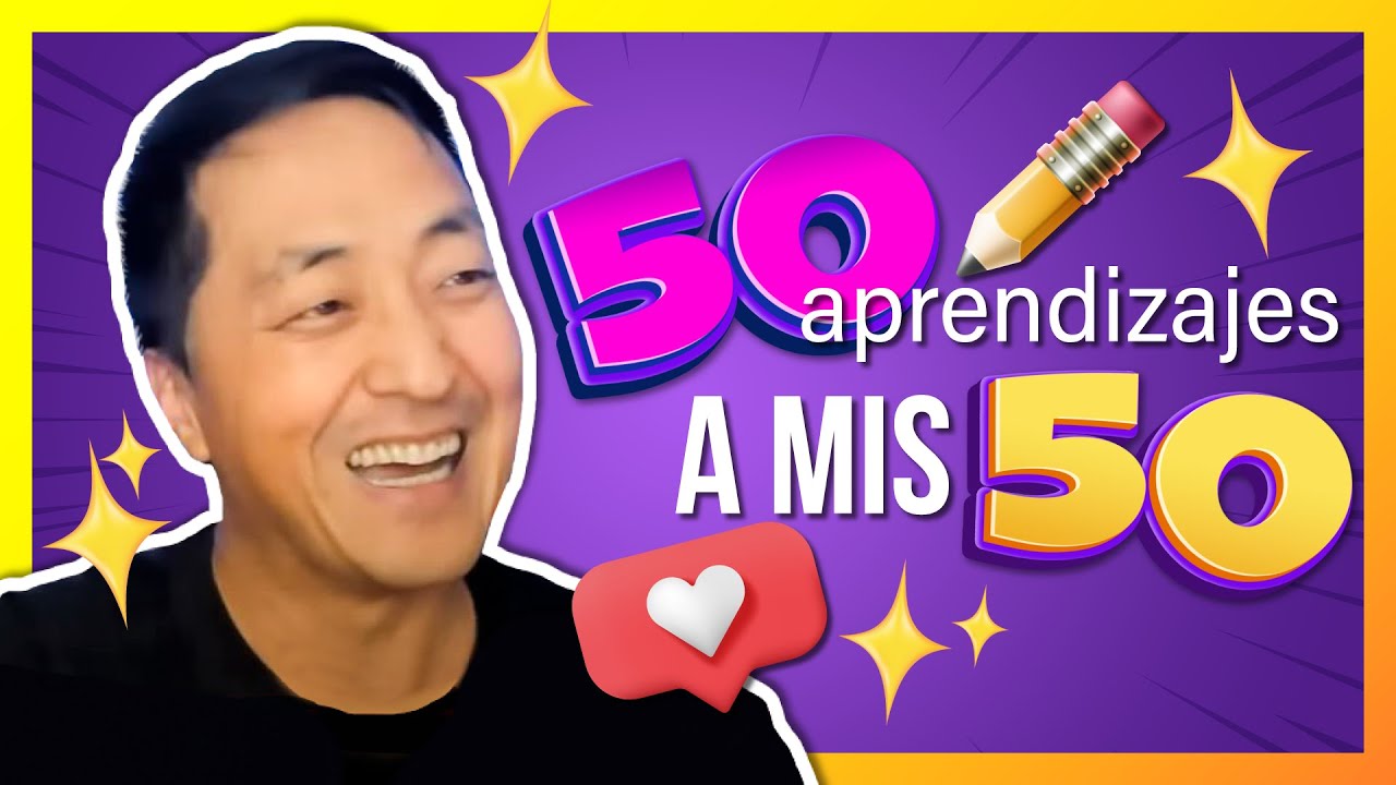 50 aprendizajes a mis 50 - YouTube