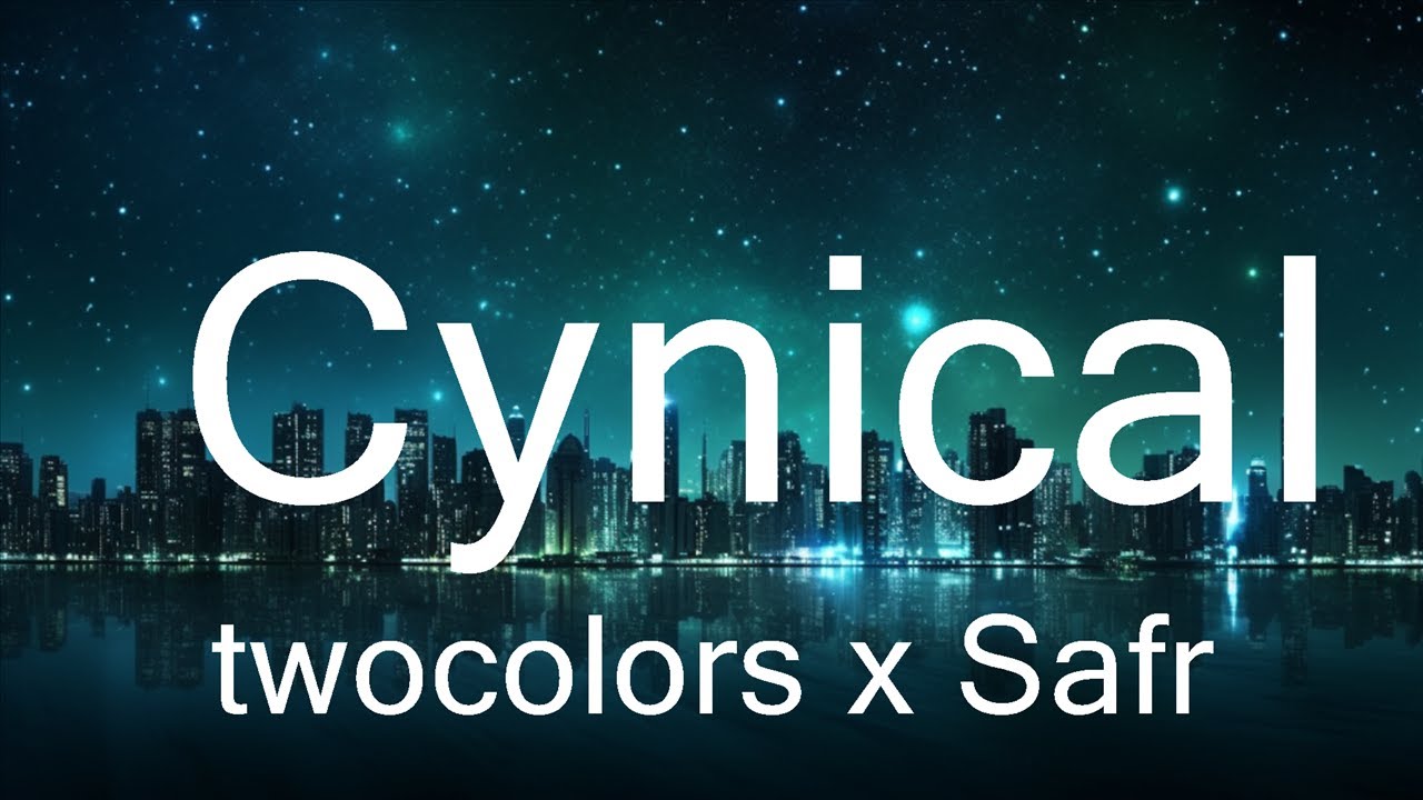 twocolors x Safri Duo x Chris de Sarandy - Cynical (Lyrics) 15p lyrics ...