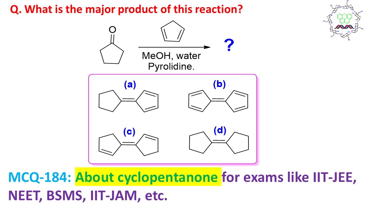 MCQ-184: About cyclopentanone by Dr. Tanmoy Biswas (Chemistry : The ...
