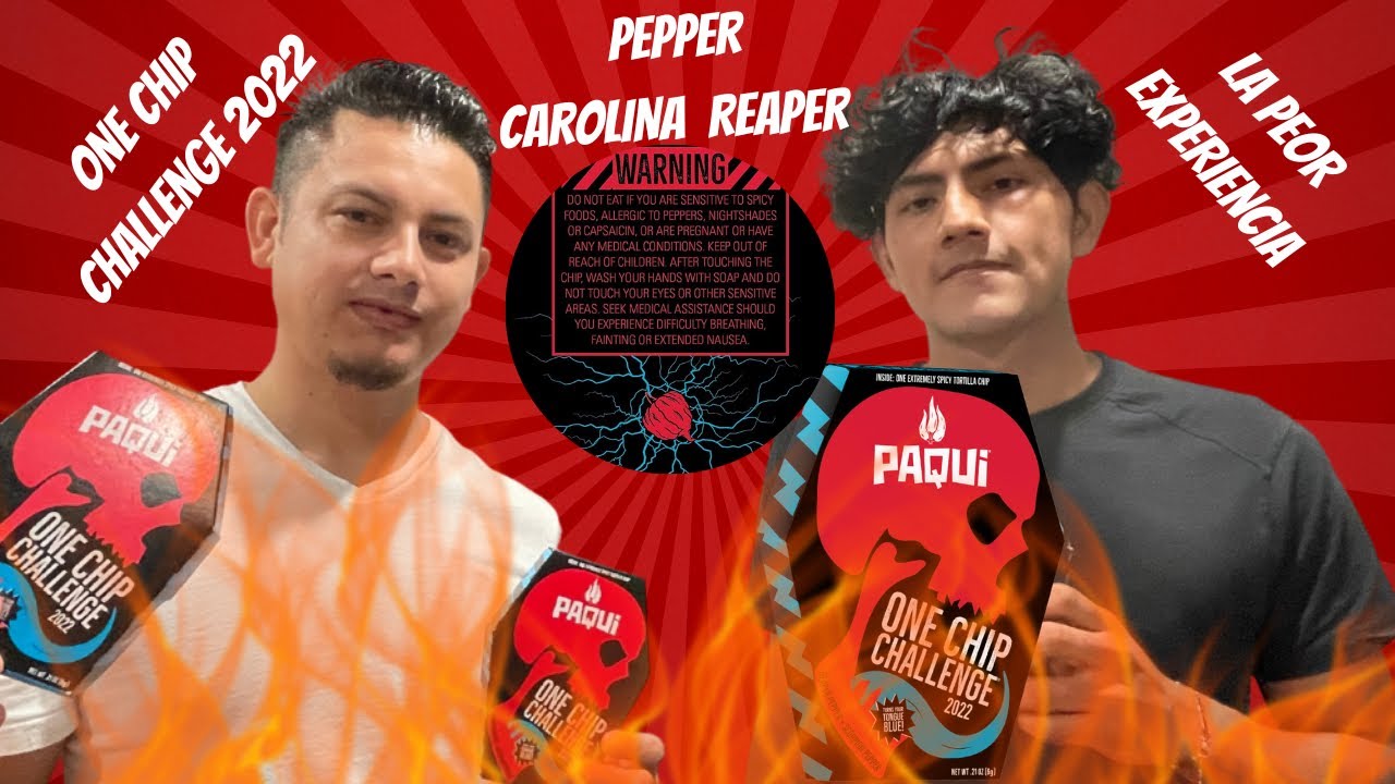 ONE CHIP CHALLENGE 2022 // la papita más picosa del mundo ,PEPPER ...