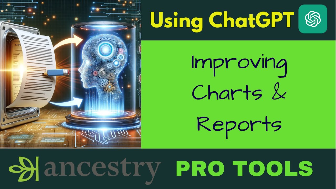 ChatGPT: Upgrade Your Ancestry.com PRO TOOLS Reports. - YouTube
