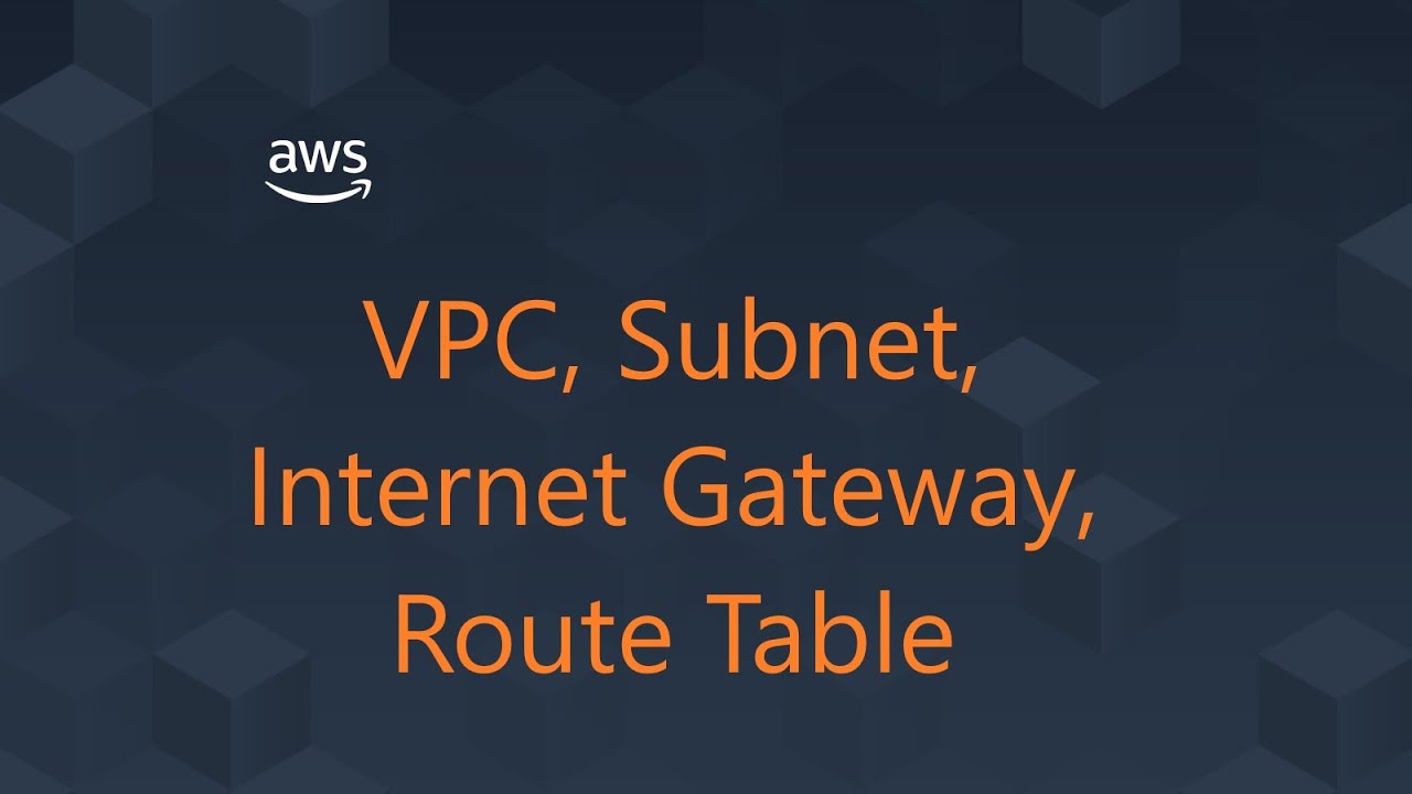 AWS - VPC, Subnet, Internet Gateway & Route Table - YouTube