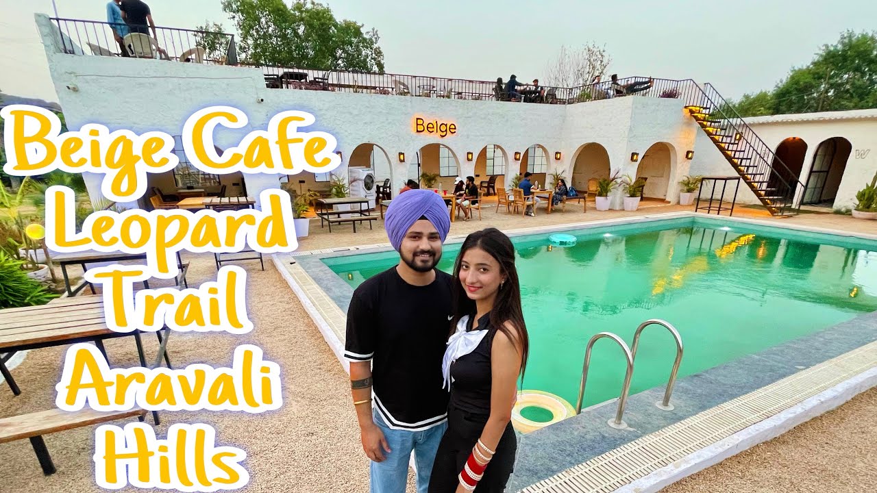 BEIGE CAFE | LEOPARD TRAIL | ARAVALI HILLS | GURUGRAM | RATHI CAFE ...