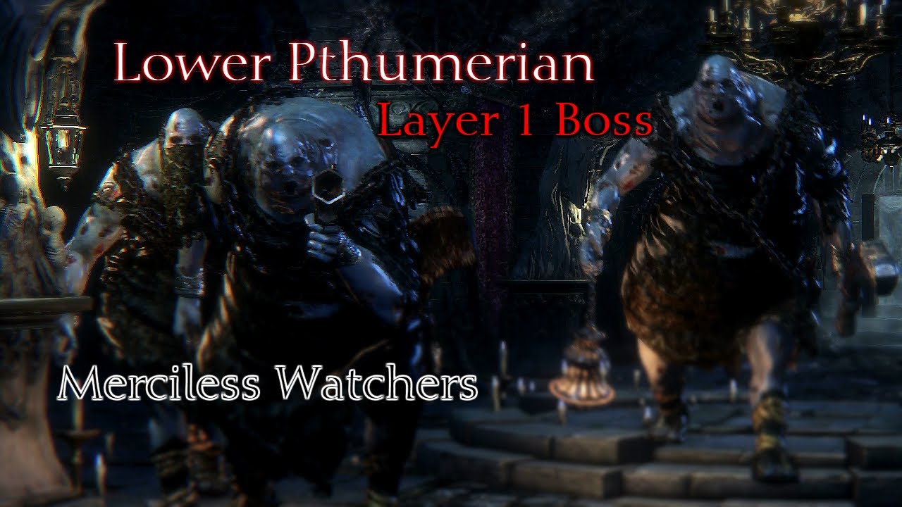 Bloodborne - Lower Pthumerian Labyrinth Layer 1 Boss - Merciless ...