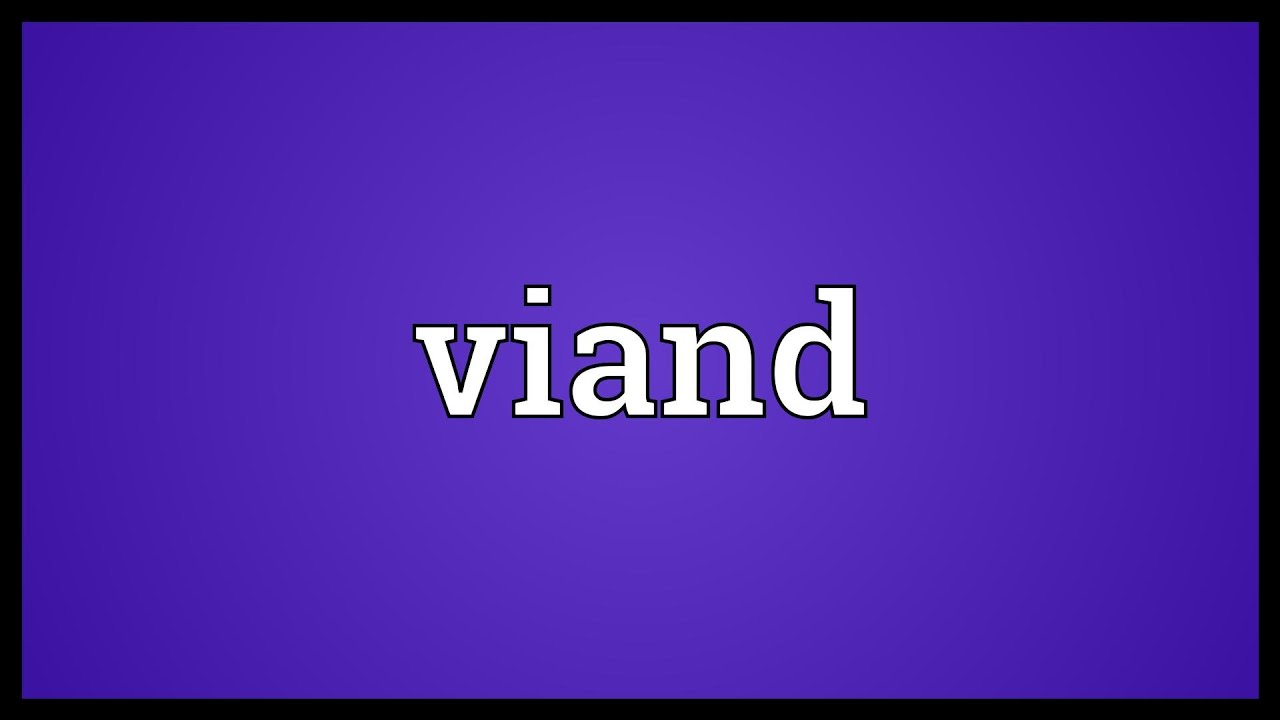 Viand Meaning - YouTube